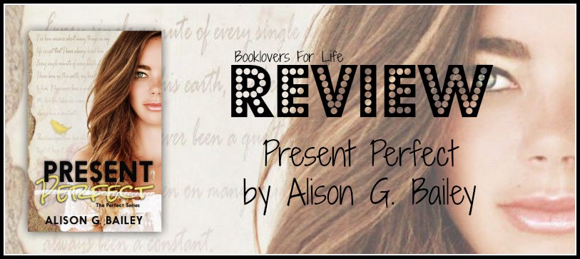 Review: Present Perfect by Alison G. Bailey | Booklovers For Life