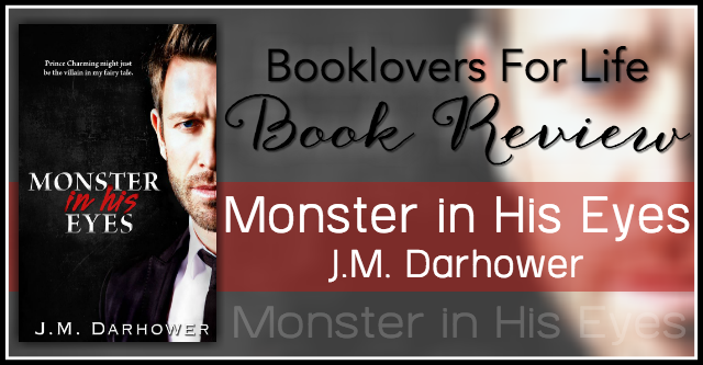 Release Day Review: Monster in His Eyes by J.M. Darhower | Booklovers ...