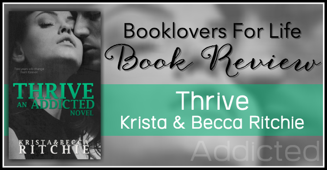 Review: Thrive by Krista & Becca Ritchie | Booklovers For Life