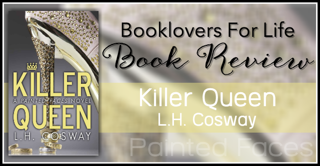 Blog Tour + Release Day Review & Giveaway: Killer Queen by L.H. Cosway ...