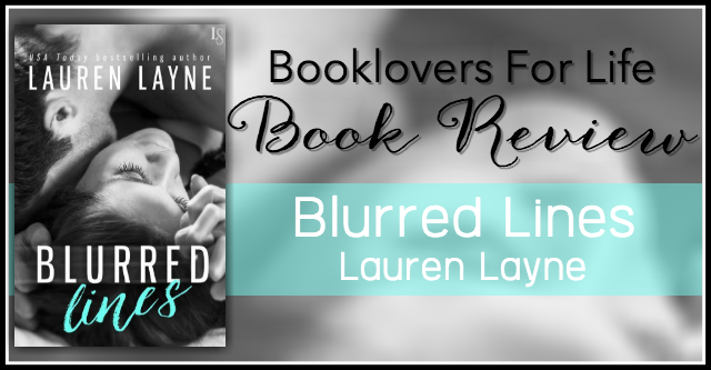 Release Day Review: Blurred Lines by Lauren Layne | Booklovers For Life