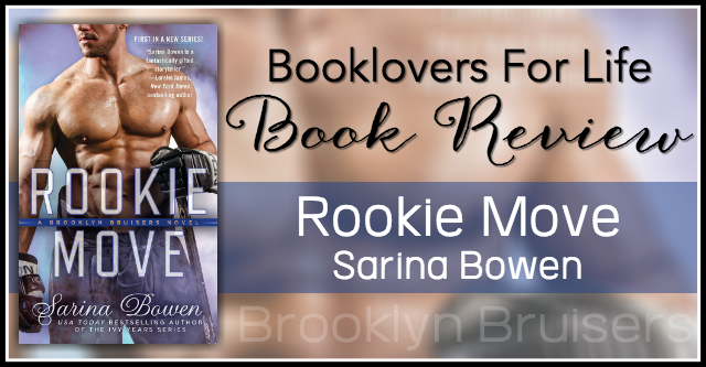 ARC Review: Rookie Move by Sarina Bowen | Booklovers For Life
