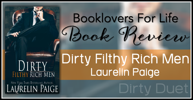 Blog Tour + ARC Review: Dirty Filthy Rich Men by Laurelin Paige ...